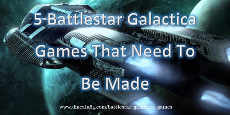 5 Battlestar Galactica Games That Need To Be Made – Immersive fantasy ...